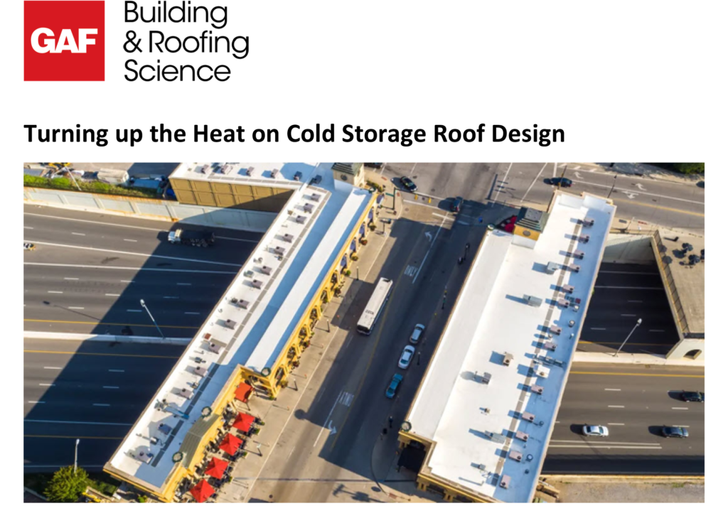 GAF Science presents: “Turning up the Heat on Cold Storage Roof Design”